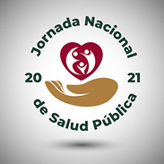 JORNADA NACIONAL DE SALUD PÚBLICA 2021 “Tu salud está en tus manos ... JORNADA NACIONAL DE SALUD PÚBLICA 2021 “Tu salud está en tus manos ...